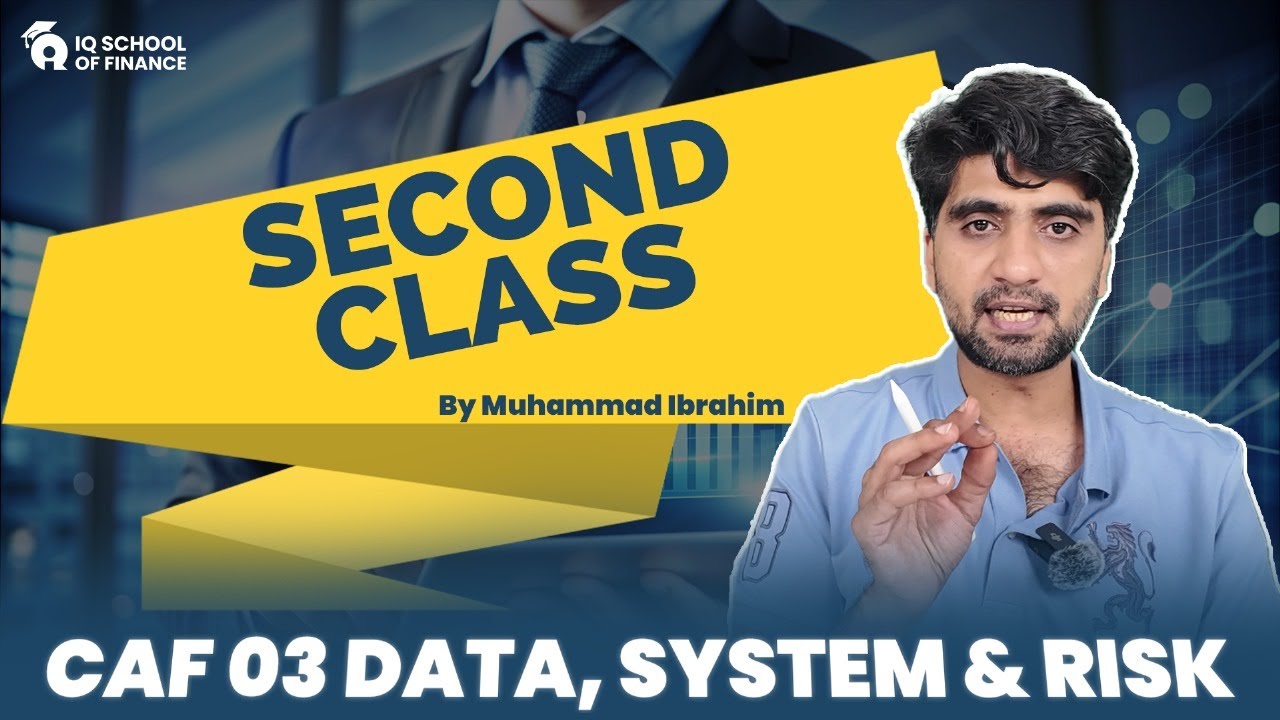 𝐂𝐀𝐅 𝟑 – 𝐃𝐚𝐭𝐚, 𝐒𝐲𝐬𝐭𝐞𝐦 & 𝐑𝐢𝐬𝐤 | 𝐒𝐞𝐜𝐨𝐧𝐝 𝐂𝐥𝐚𝐬𝐬 𝐛𝐲 𝐒𝐢𝐫 𝐌𝐮𝐡𝐚𝐦𝐦𝐚𝐝 𝐈𝐛𝐫𝐚𝐡𝐢𝐦 | 𝐈𝐐 𝐒𝐜𝐡𝐨𝐨𝐥 𝐨𝐟 𝐅𝐢𝐧𝐚𝐧𝐜𝐞 - YouTube