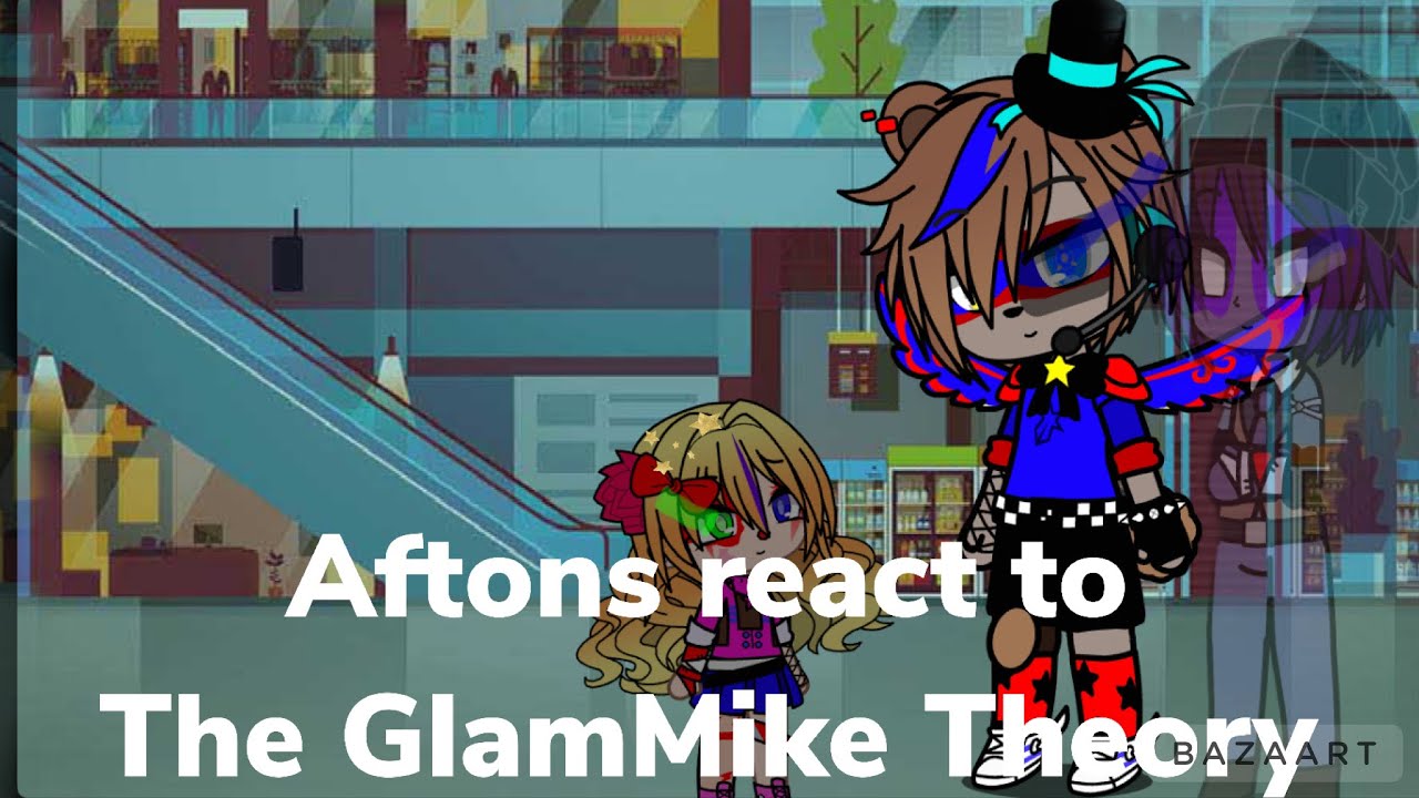 Aftons React to the GlamMike Theory - YouTube