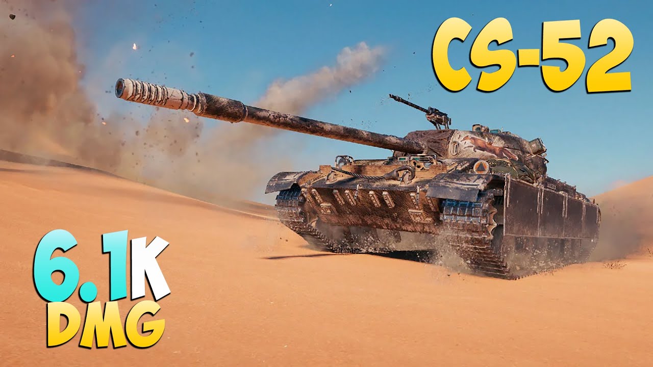CS-52 - 3 Kills 6.1K DMG - Full! - World Of Tanks - YouTube
