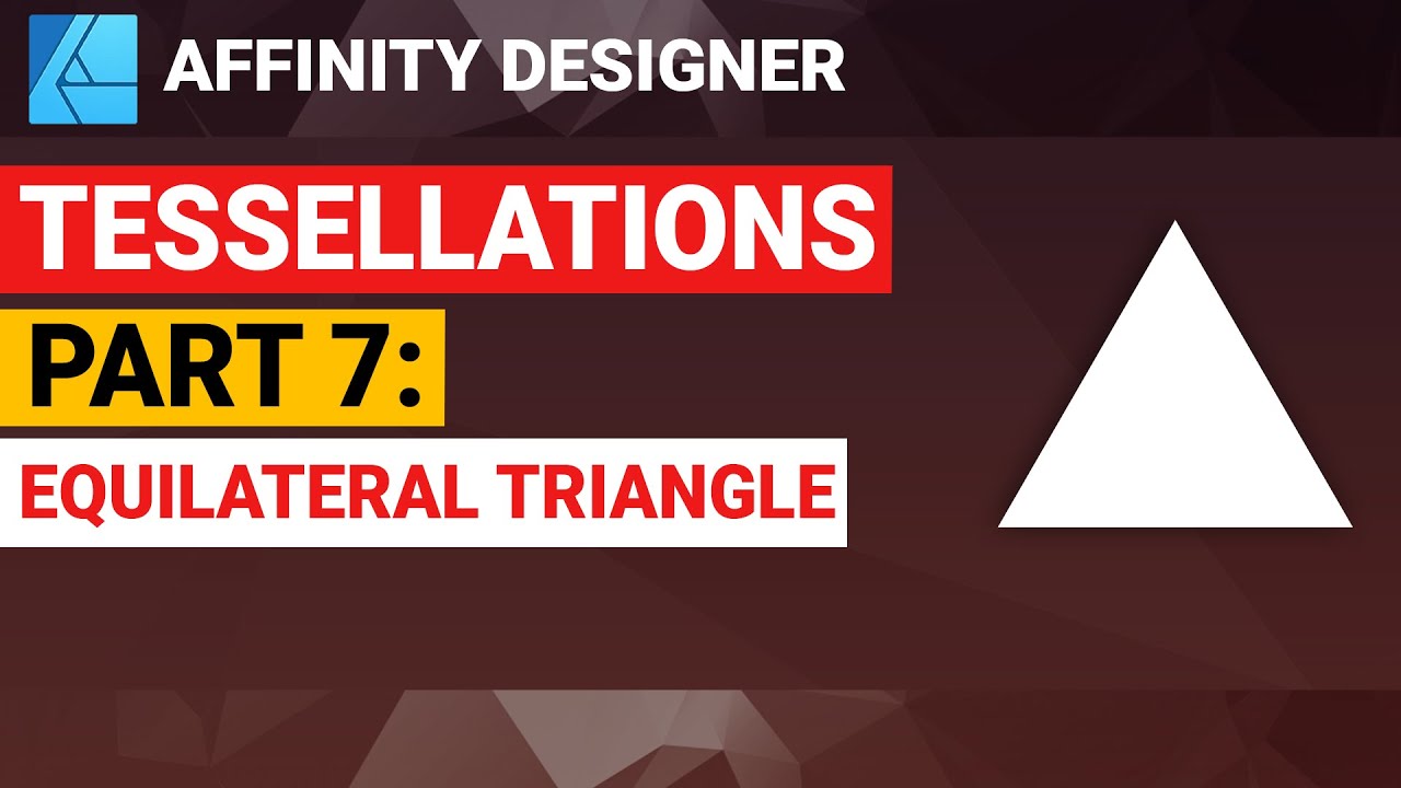 Affinity Designer | Tessellations Part 7: Equilateral Triangle - YouTube