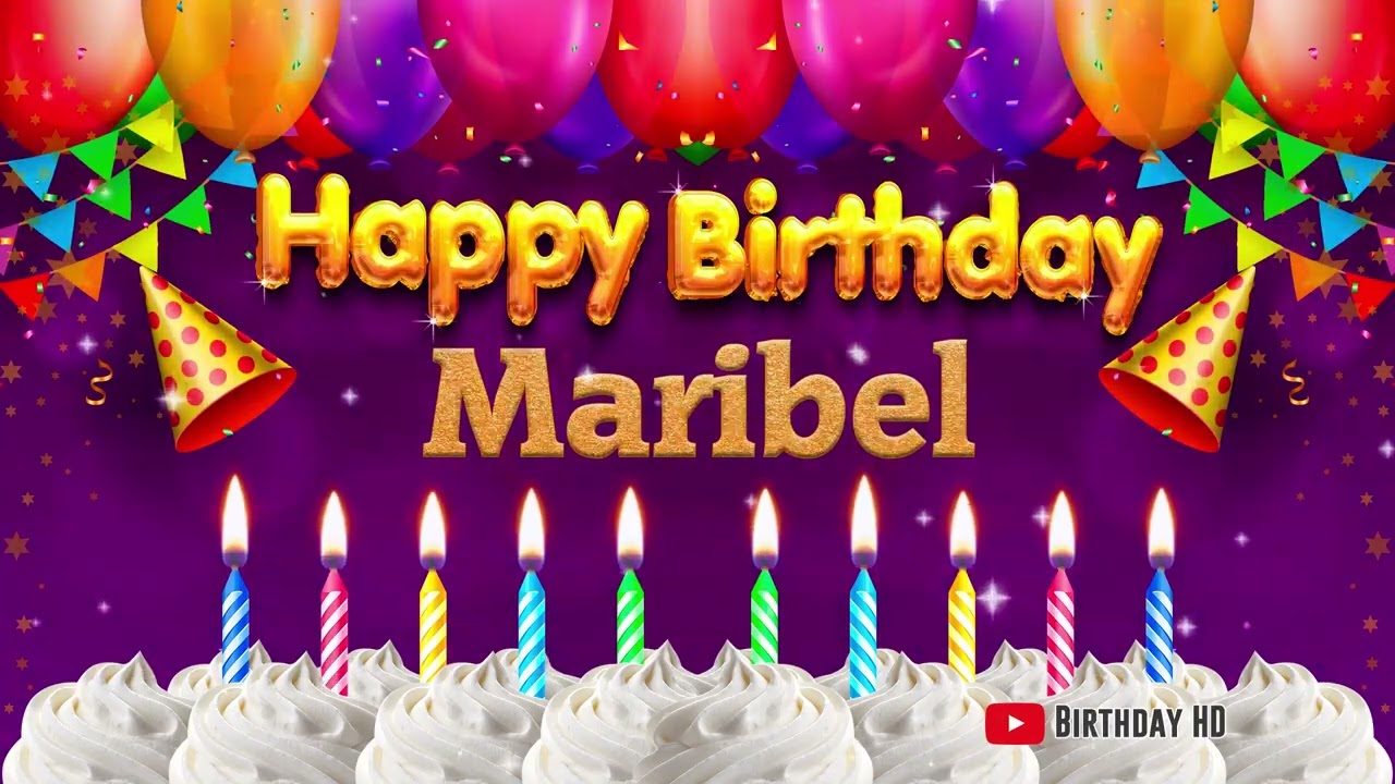 Maribel Happy birthday To You - Happy Birthday song name Maribel 🎁 ...