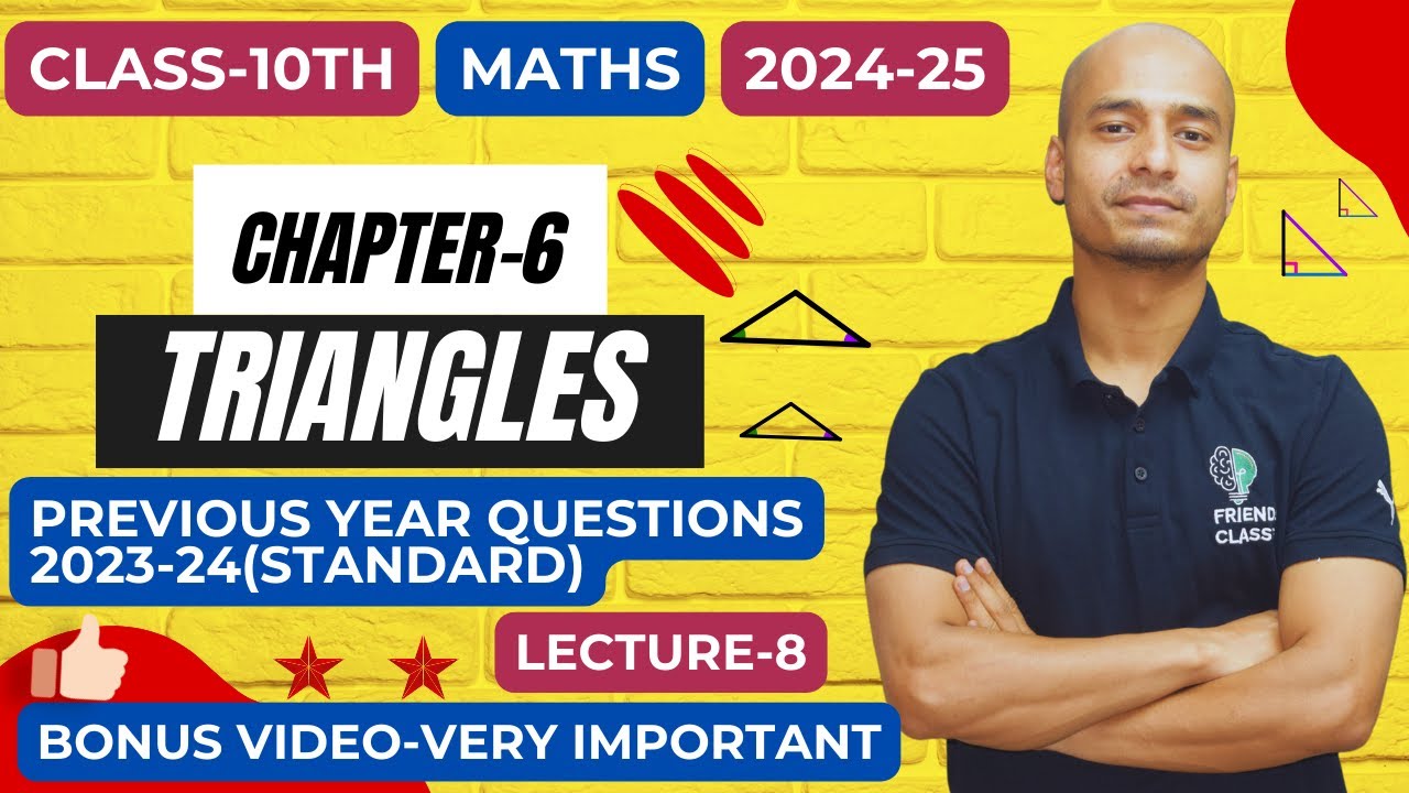Class 10th, chapter 6 TRIANGLES, PYQs (2024) STANDARD MATHS -|FRIENDS ...