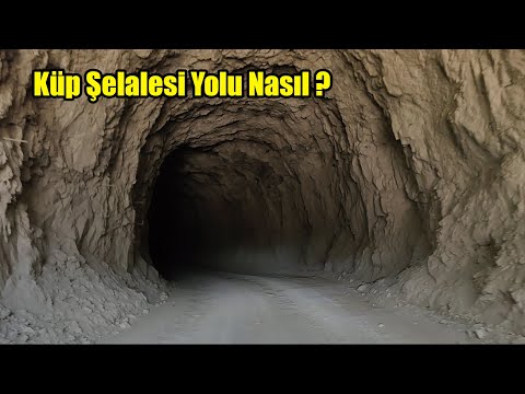 Aladağ Küp Şelalesi Yolu Nasıl? Şelaleye Giriş Tünel Yolu Nasıl?