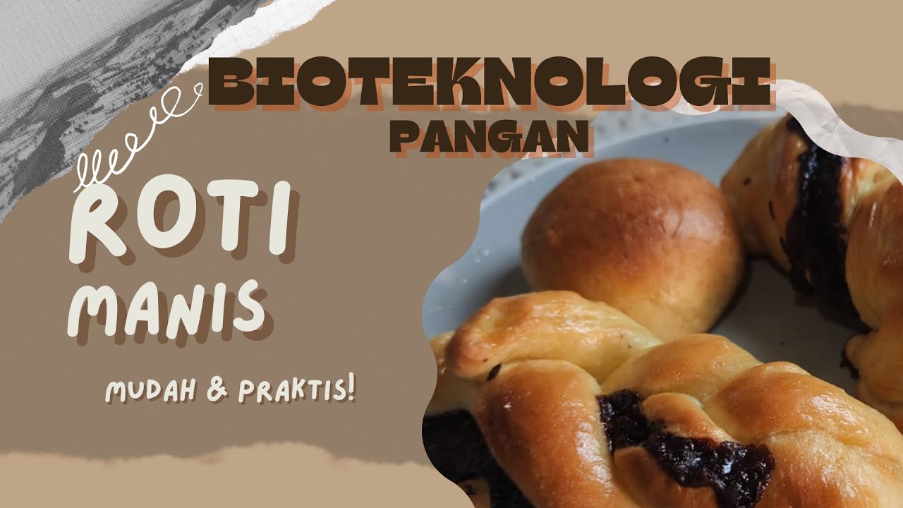 BIOTEKNOLOGI ( Pangan ) - Tutorial Membuat Roti Manis (subtitle) - YouTube