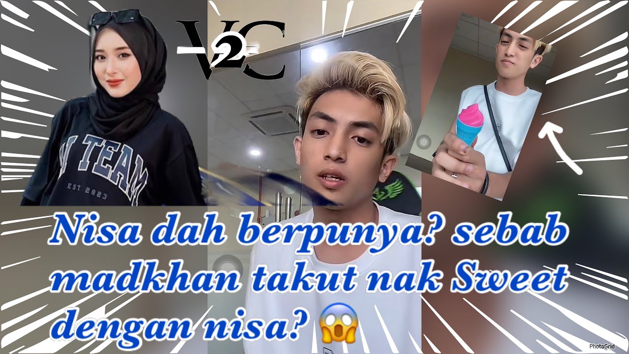 NISA DAH BERPUNYA? SEBAB MADKHAN TAKUT NAK SWEET DENGAN NISA? 😱 - YouTube