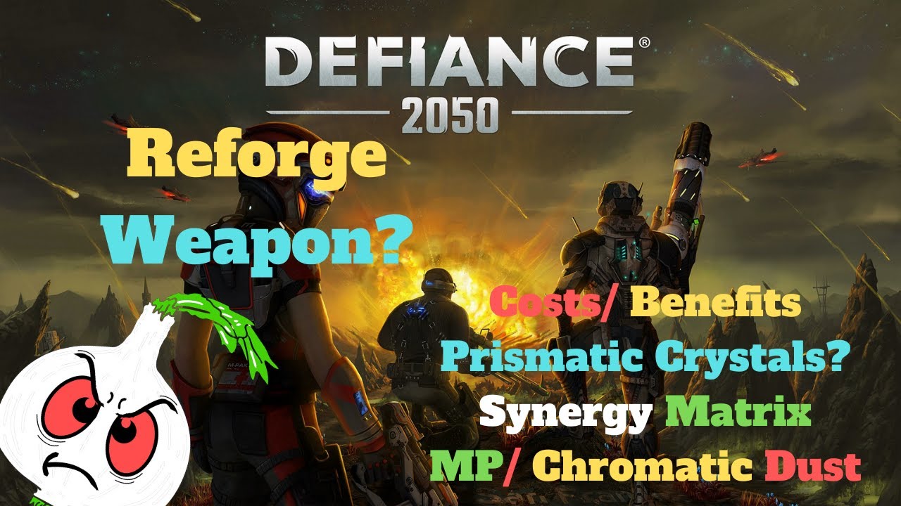 Defiance 2050: REFORGE WEAPON, & SYNERGY MATRIX [ MP/ CHROMATIC DUST ...