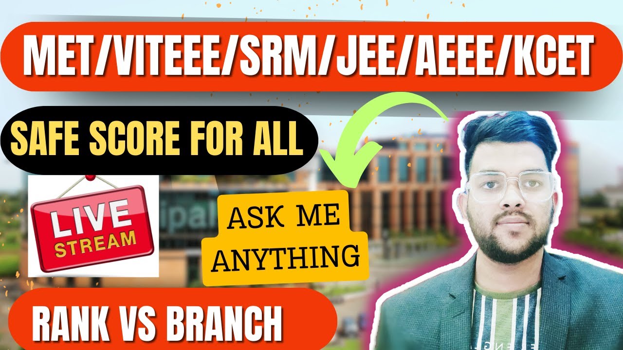 Ask me Anything Live | JEE/MET/VITEEE/SRM/KCET/COMEDK/BITSAT safe Score ...