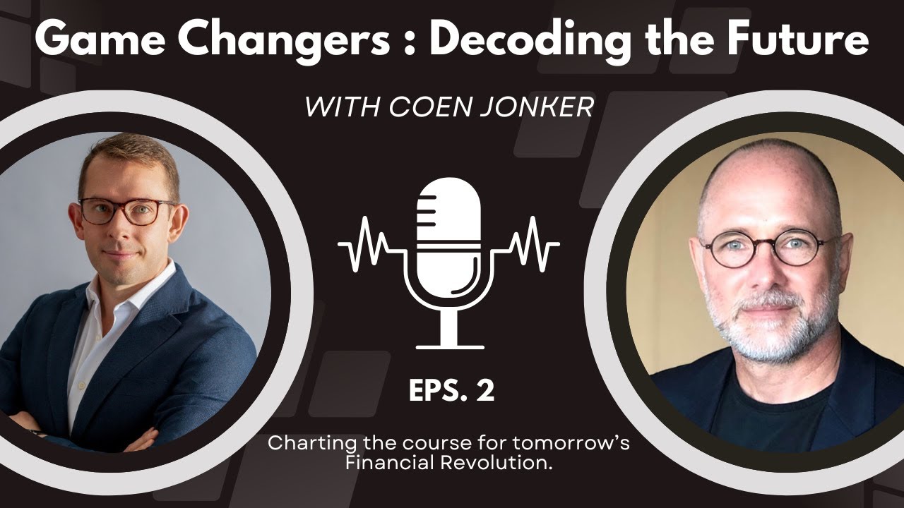 Game Changers - Decoding the Future with Coen Jonker and Johan Hanekom ...
