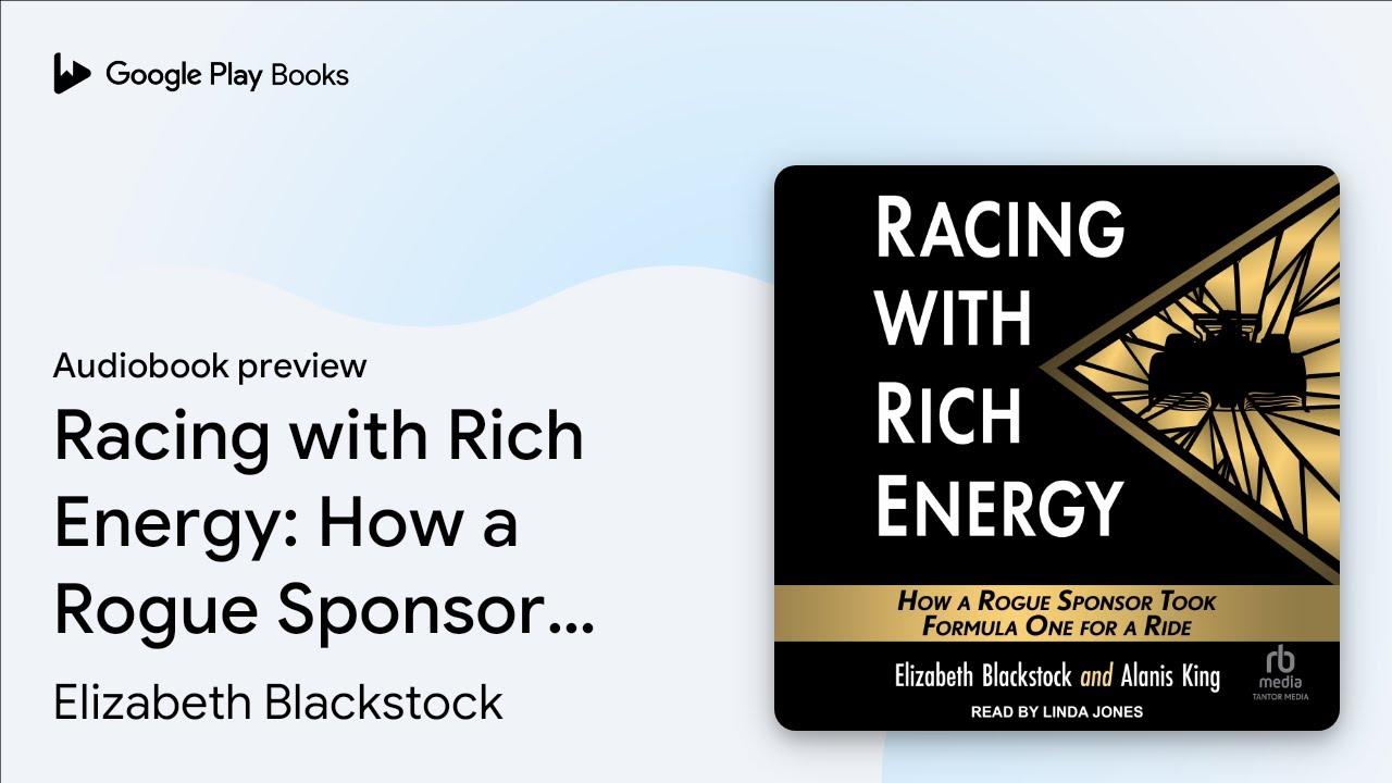 Racing with Rich Energy: How a Rogue Sponsor… by Elizabeth Blackstock ...