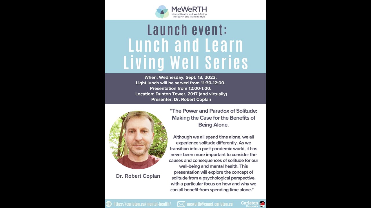 Dr. Robert Coplan - Making the case for the benefits of being alone ...