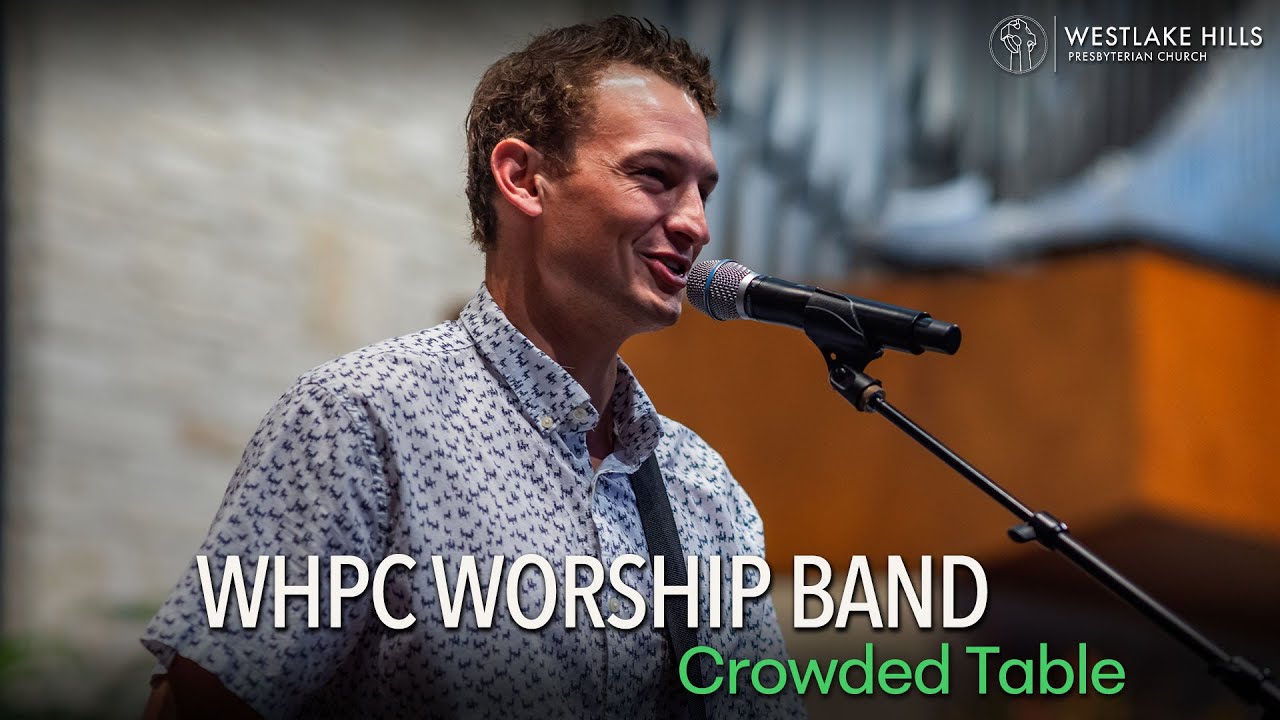 WHPC Worship Band | Crowded Table - YouTube