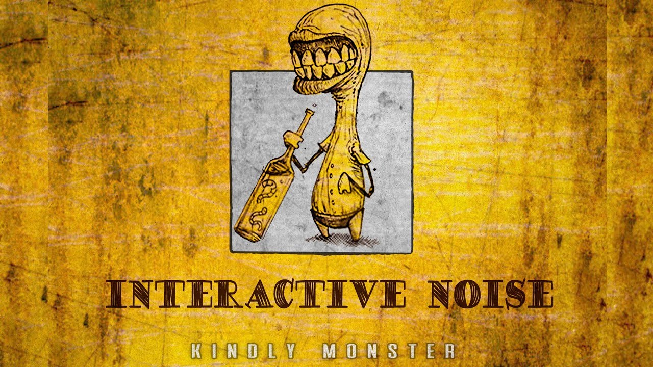 Interactive Noise - Kindly Monster (Official Audio) - YouTube