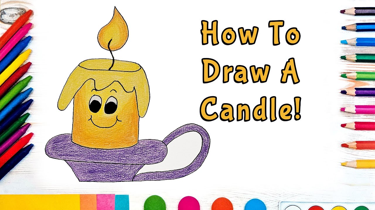 How To Draw A Candle! (Art For Kids!) - Easy Step By Step Beginner Art ...