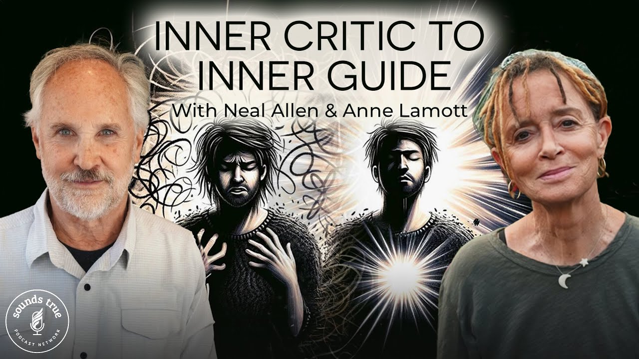 Taming Your Inner Critic with Neal Allen & Anne Lamott | Insights At ...