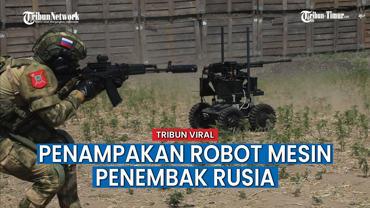 Inilah Penampakan Robot Mesin Penembak Rusia, Bantu Lumpuhkan Musuh ...