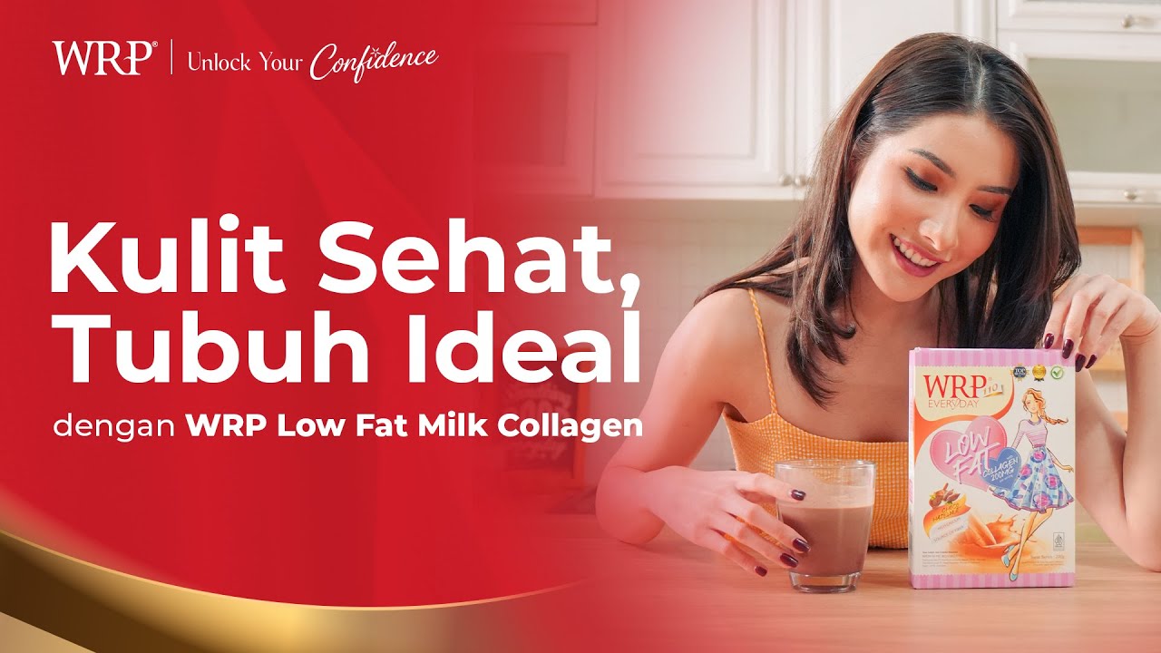 Kulit Sehat, Tubuh Ideal dengan WRP Low Fat Milk Collagen - YouTube