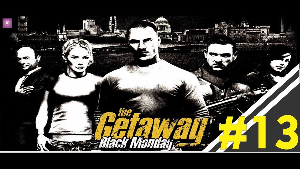 THE GETAWAY BLACK MONDAY PS2 1080p PART 13 - RETURN TO THE SCENE OF THE ...