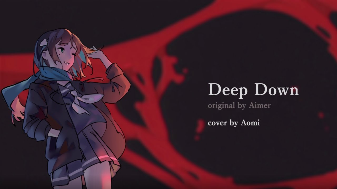 Deep Down - Aimer 『チェンソーマン/CHAINSAW MAN』#9 ED / Aomi (TV Size Cover ...