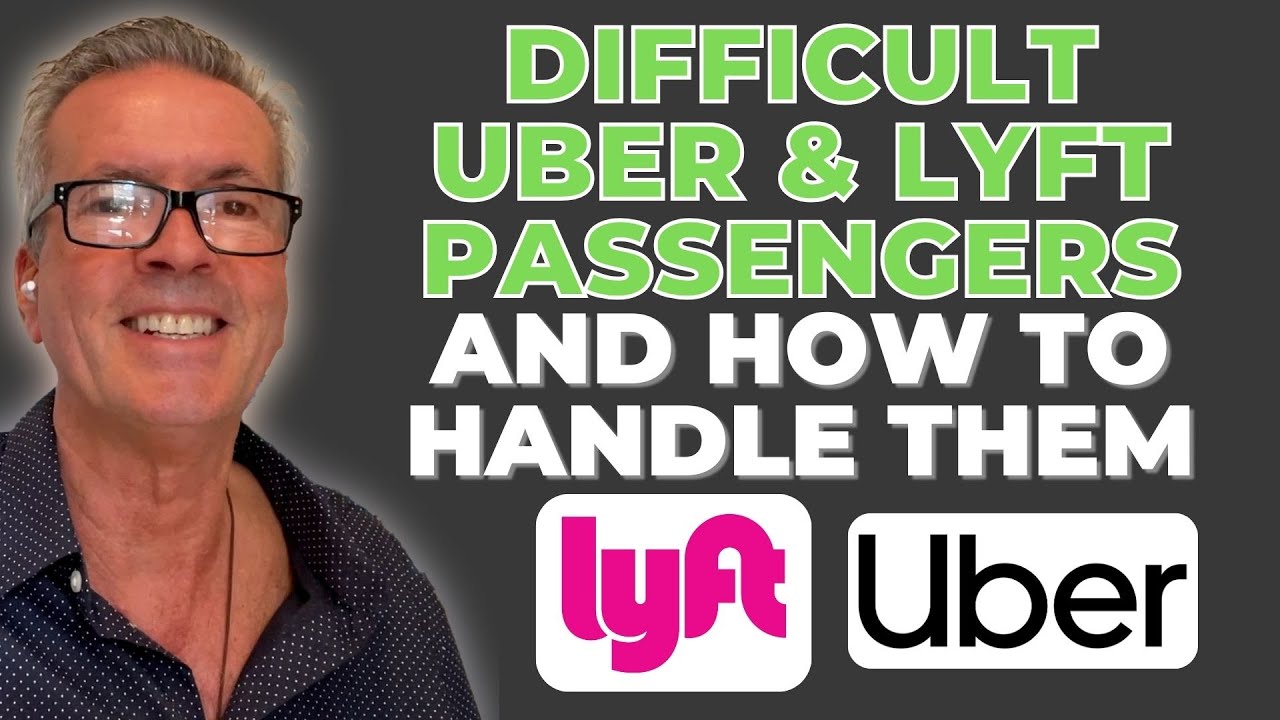 Difficult Uber & Lyft Passengers And How To Handle Them - YouTube
