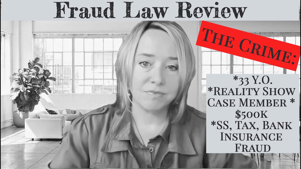 Fraud Law Review - 33 Y.O. Reality Show Cast Member Convicted on $500k ...