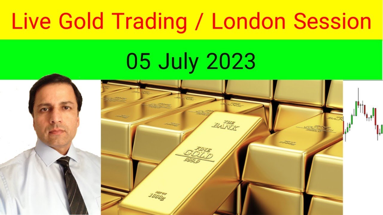Live Gold Trading - London Session - (05 July 2023) - YouTube