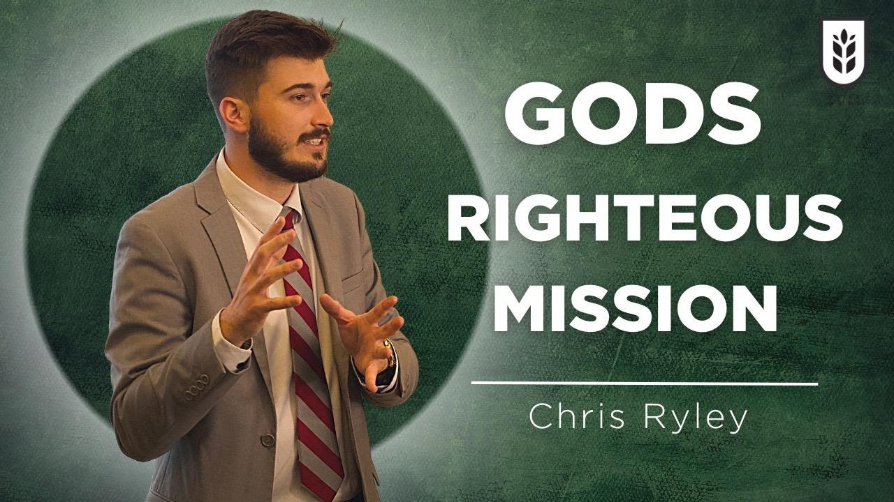 God's Righteous Mission | Chris Ryley | 5-21-23 - YouTube