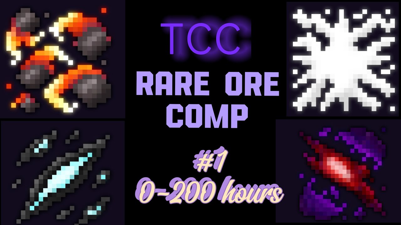 TCC Rare ore compilation #1 First 200 hours of playtime (The celestial ...