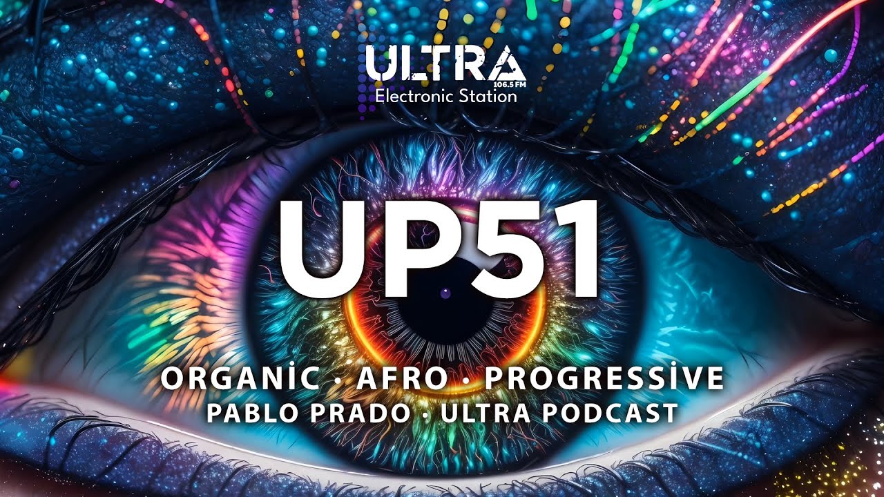 Pablo Prado - Ultra Podcast 051 (Ultra Electronic Station 106.5FM ...