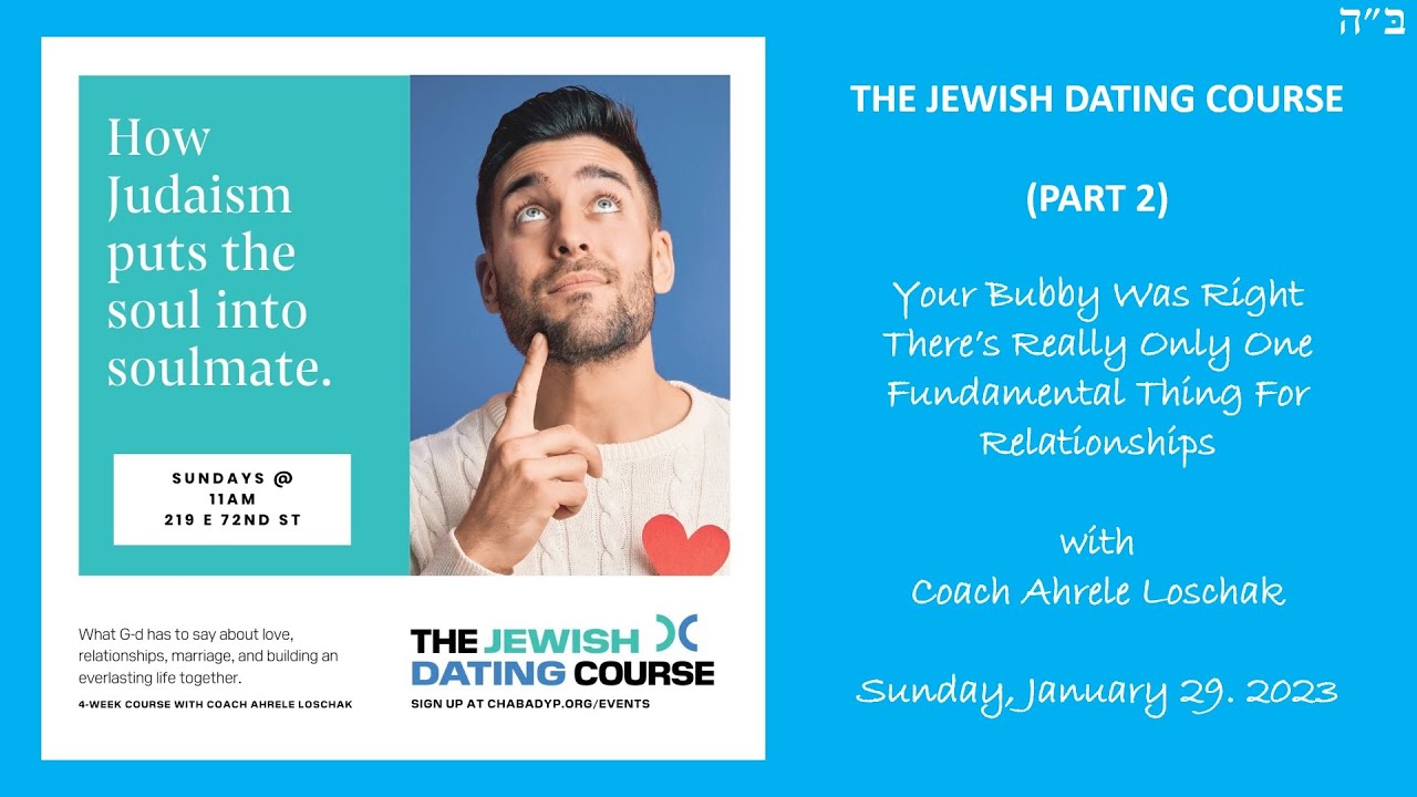 The Jewish Dating Course with Coach Ahrele Loschak (Part 2: Your Bubby ...
