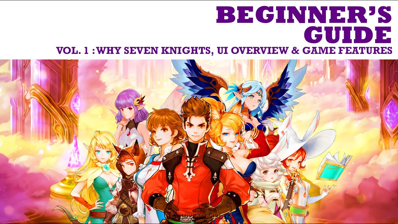 Vol. 1 : Why Seven Knights, UI Overview & Game Features (Beginner's ...