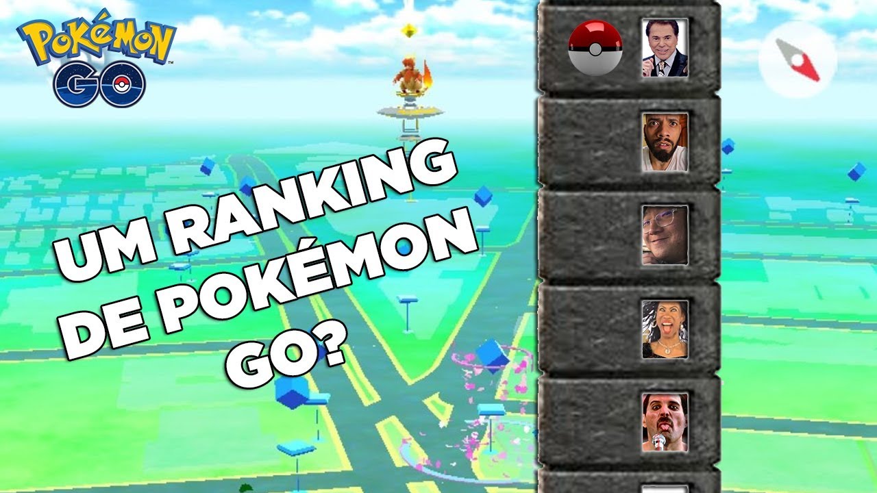 UM O PRÓXIMO BRANDON TAN, UM RANKING EM POKÉMON GO ? É UMA BOA IDÉIA ...