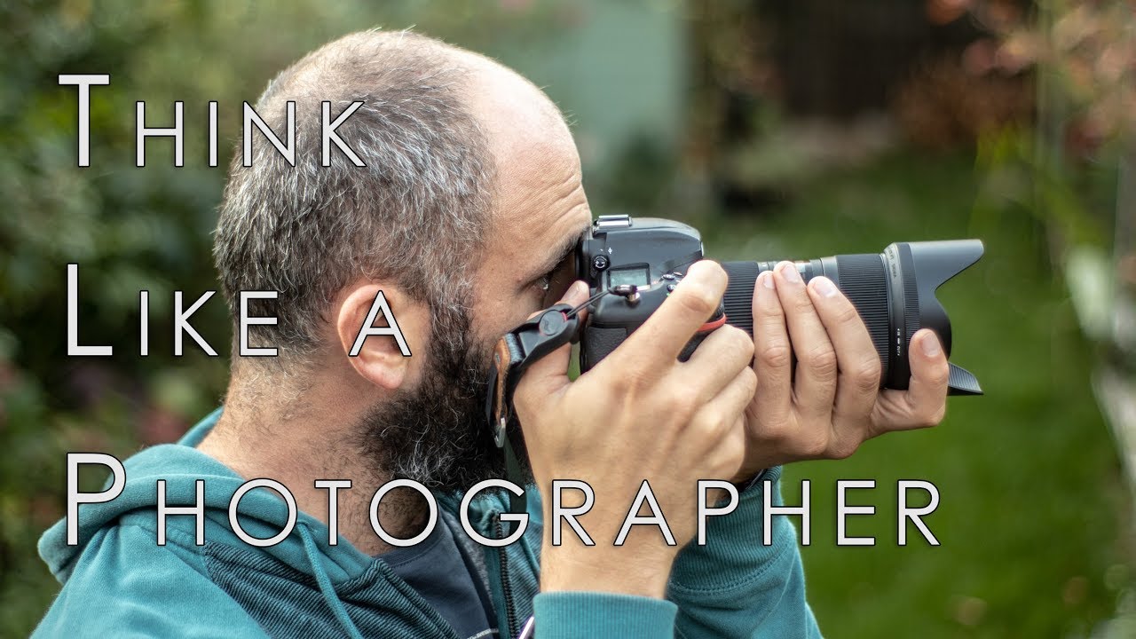 How To Think Like A Photographer - YouTube