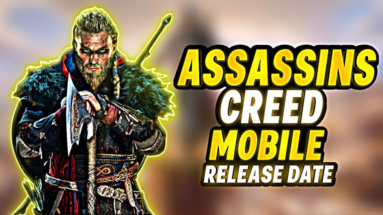 Assassin's creed mobile launch date, requirements,size and graphics ...