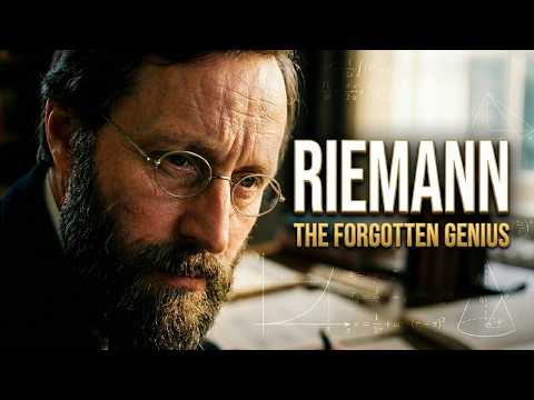 How Bernhard Riemann Changed Mathematics Forever