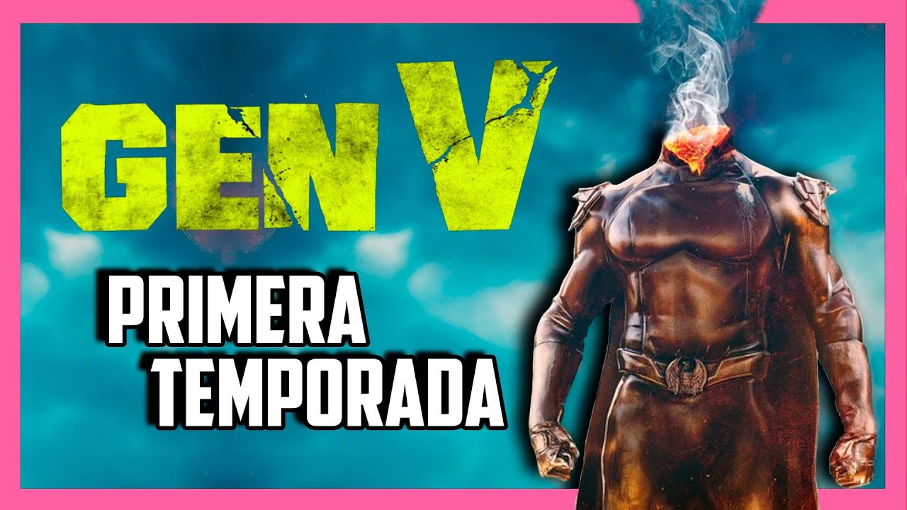 GEN V primera temporada | Resumenes de series | Cesar Andre - YouTube