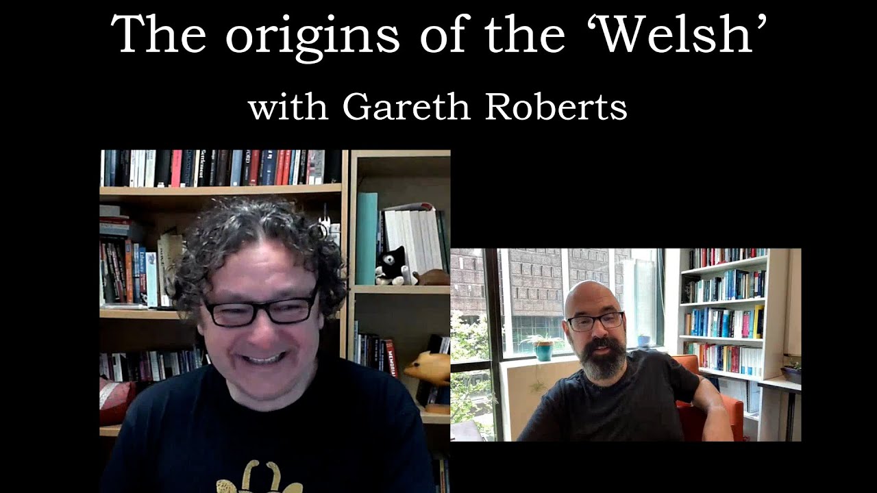 The origins of the 'Welsh' with Gareth Roberts - YouTube