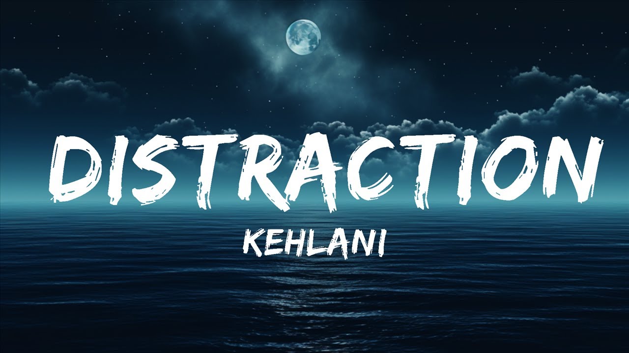 Kehlani - Distraction (Lyrics) | 25 Min - YouTube