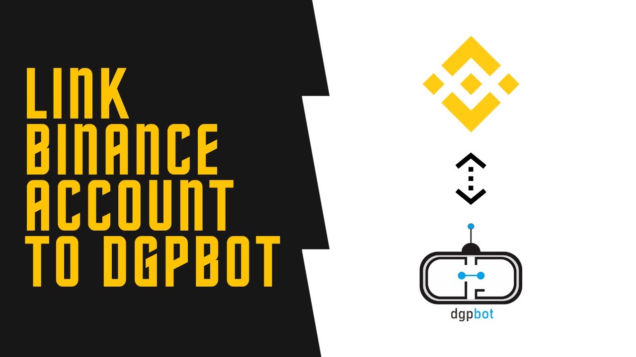 How to connect Binance account with Dgpbot - YouTube