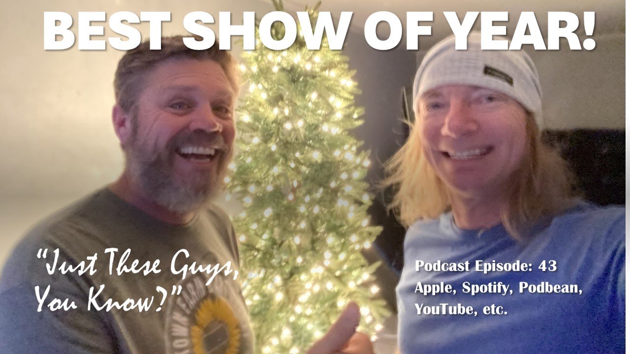 EP43 - OUR BEST SHOW OF THE YEAR! - YouTube