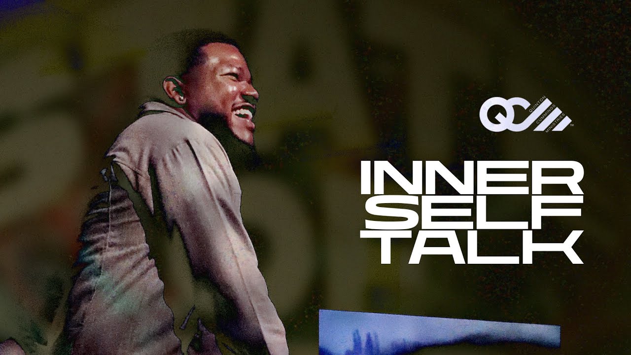 State of Mind | Part 1: Inner Self Talk | Pastor Quinton Cummings - YouTube