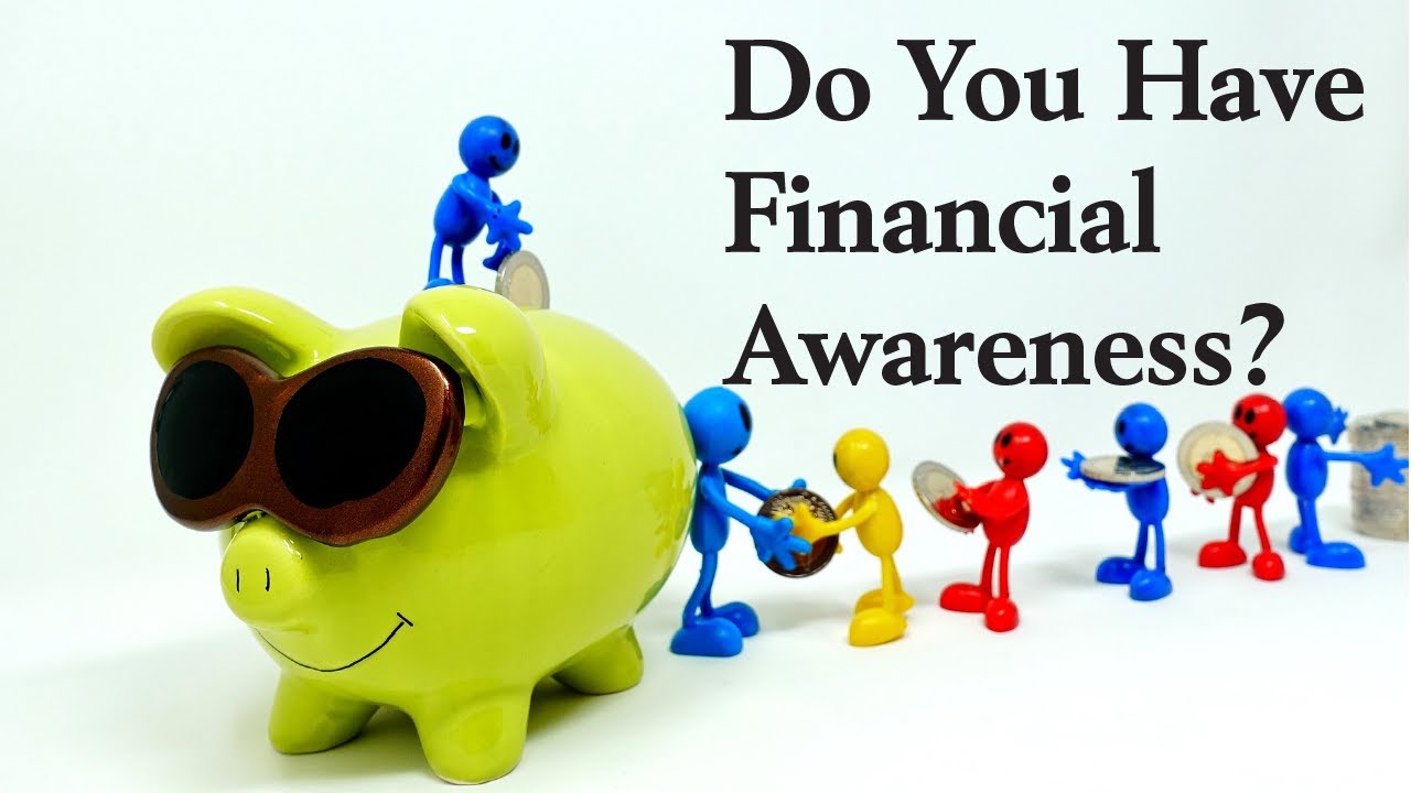 Do You Have Financial Awareness? - YouTube