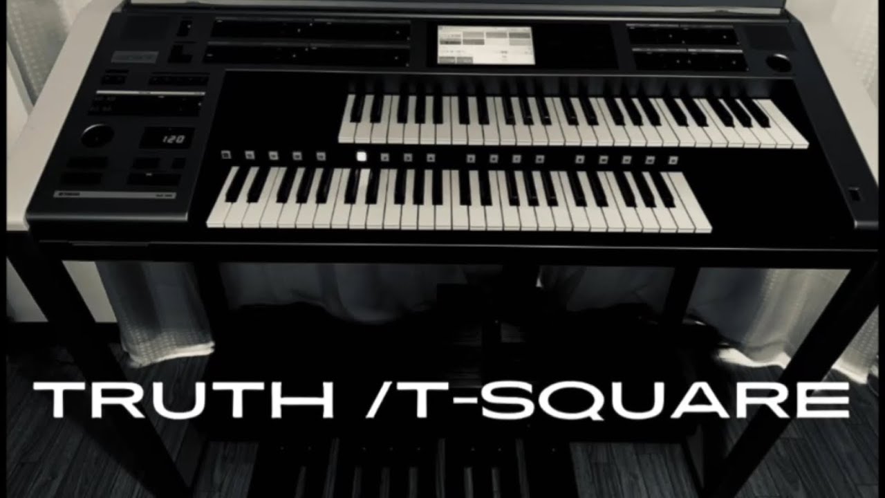 TRUTH T-SQUARE エレクトーン®演奏 - YouTube