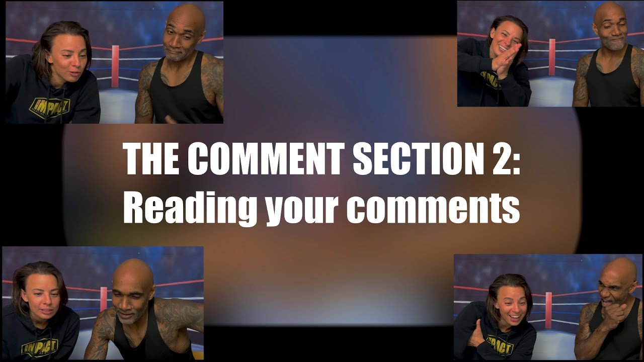 THE COMMENT SECTION 2: Reading your comments - YouTube