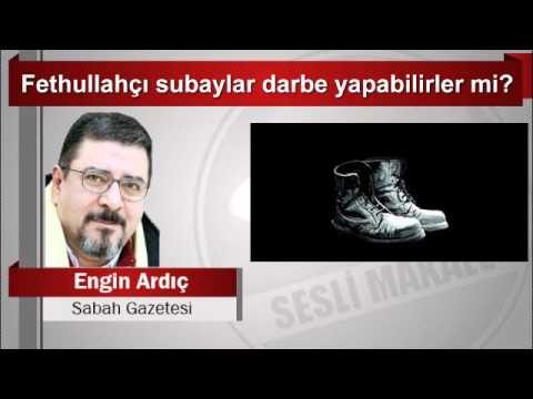 Engin Ardıç  Fethullahçı subaylar darbe yapabilirler mi