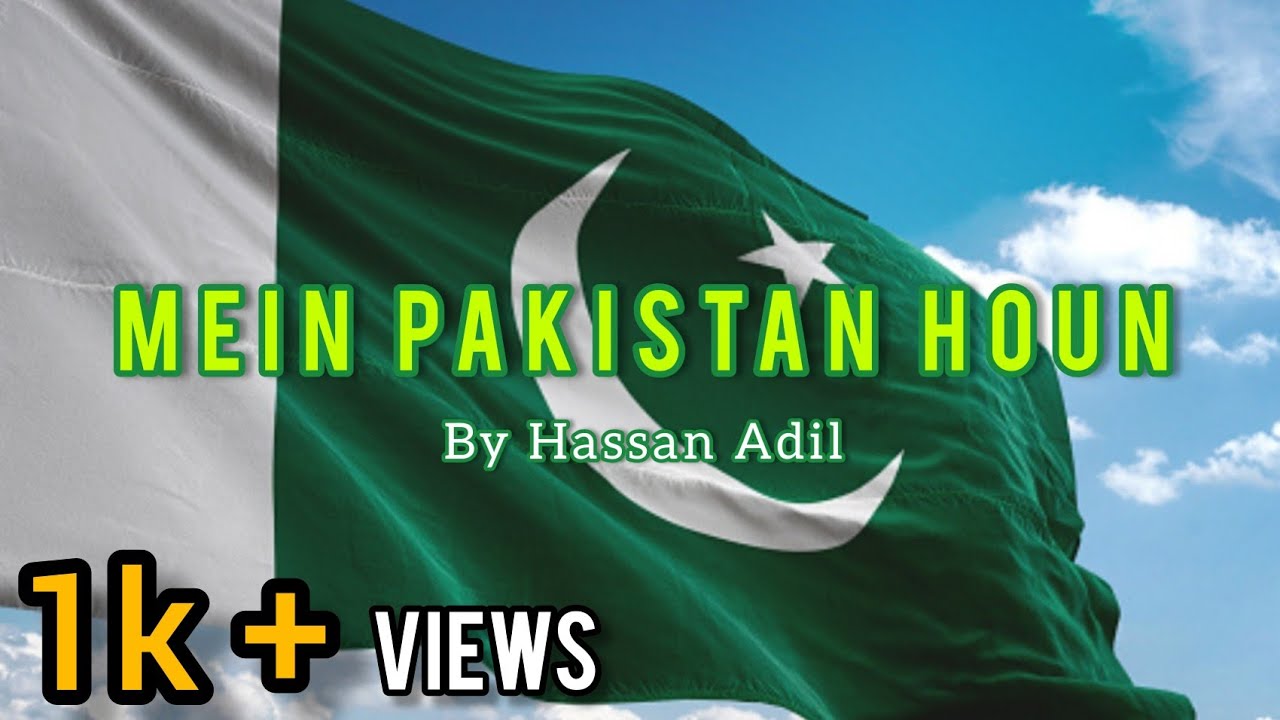 Mein Pakistan Hoon By Hassan Adil | 2022 New National Song of Pakistan ...