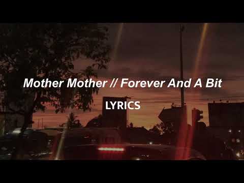 Mother Mother // Forever And A Bit (LYRICS)