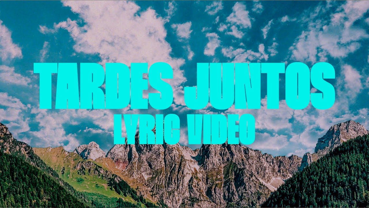 Tardes Juntos | Dariana (Video Letra) - YouTube