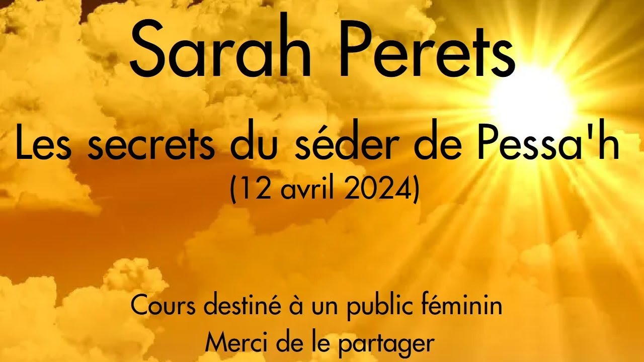 Sarah Perets - Les secrets du séder de Pessa'h - YouTube