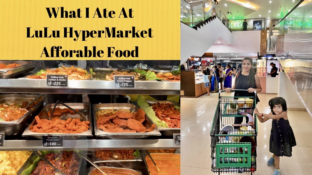 What I Ate At LuLu HyperMarket | Affordable Food Options | LuLu Mall ...