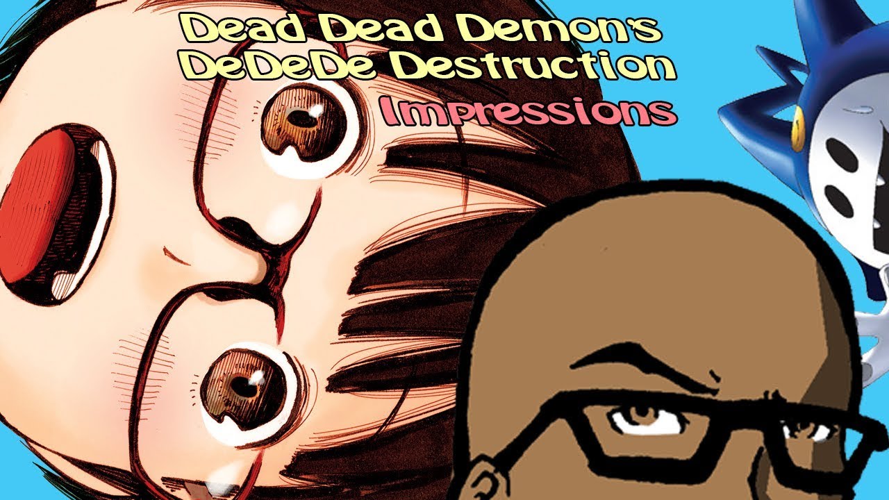 Manga Impressions - Dead Dead Demon's DeDeDe Destruction - YouTube